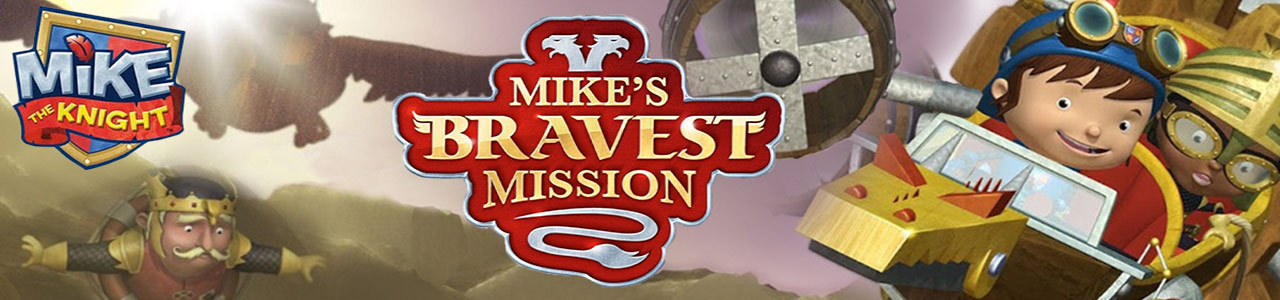 Mike the Knight - Mike's Bravest Mission | Mike the Knight - Mike's ...