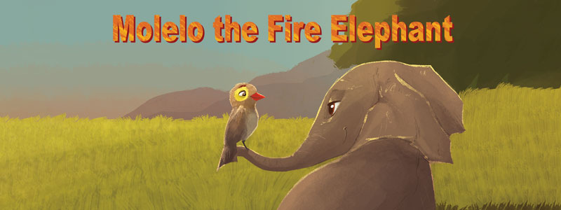 Molelo The Fire Elephant | Molelo The Fire Elephant