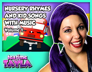 Tea Time with Tayla | Nursery Rhymes and Kid Songs with Music - Volume 1